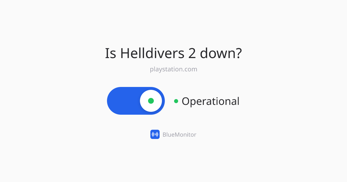 Is Helldivers 2 Down? — Real-Time Status | BlueMonitor